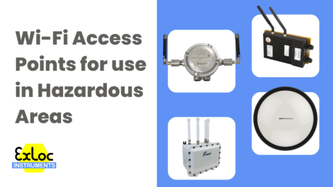 Wi-Fi Access Points for use in Hazardous Areas - Exloc Instruments UK